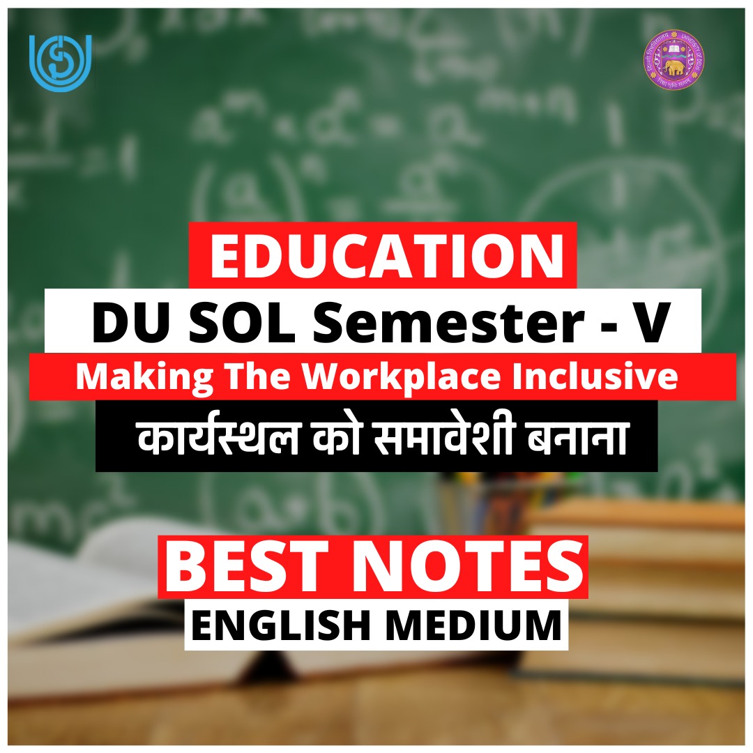 B.A Program DU SOL Semester 5th Making The Workplace Inclusive notes