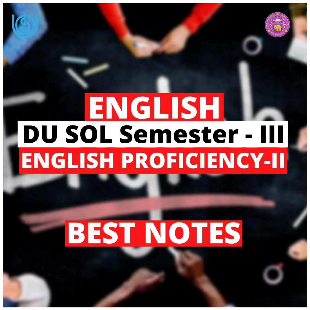 B.A Program DU SOL Semester 3rd ENGLISH PROFICIENCY -II Notes